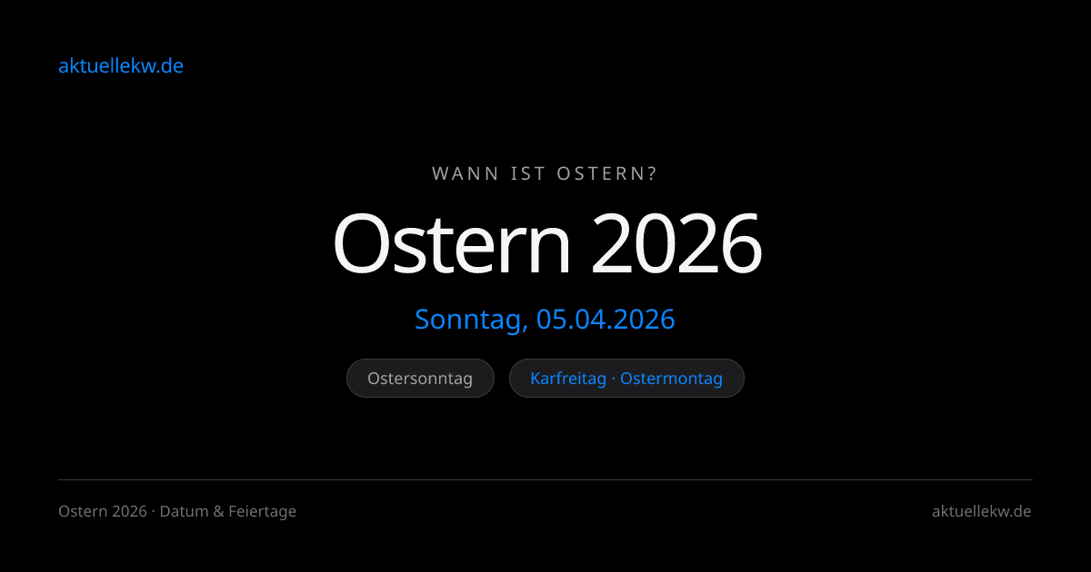 Ostern 2026: Datum, Termine & alle Feiertage | aktuellekw.de